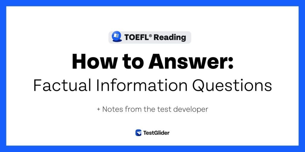 How To Answer Toefl Reading Factual Information Questions